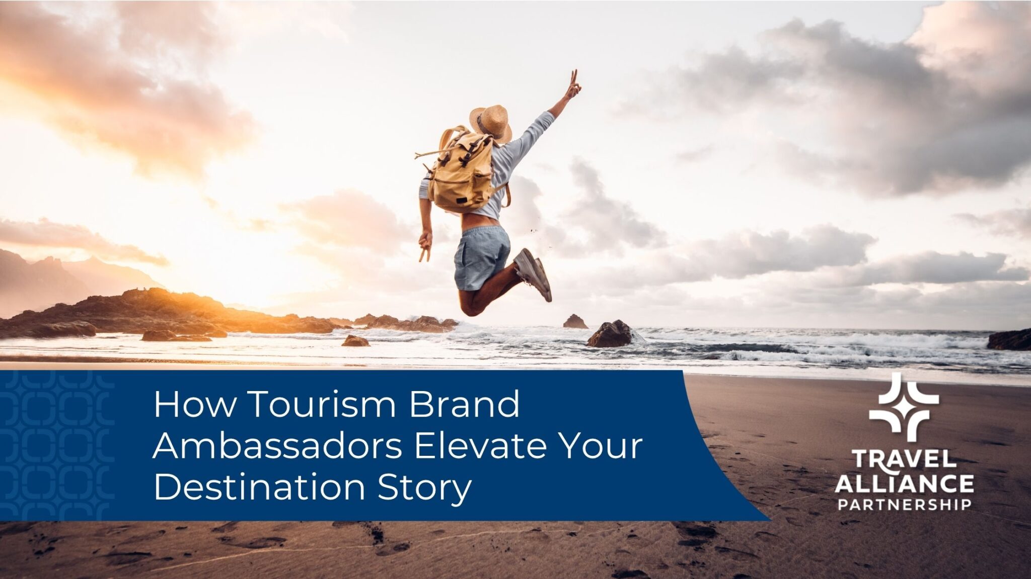 How Tourism Brand Ambassadors Elevate Your Destination Story - Travel ...