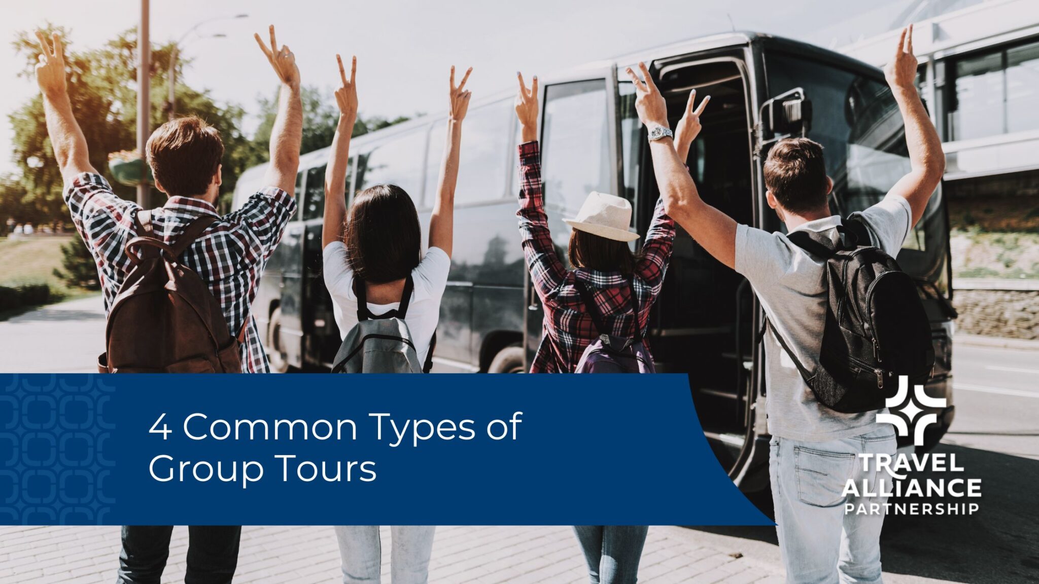 4 Common Types of Group Tours - Travel Alliance Partnership