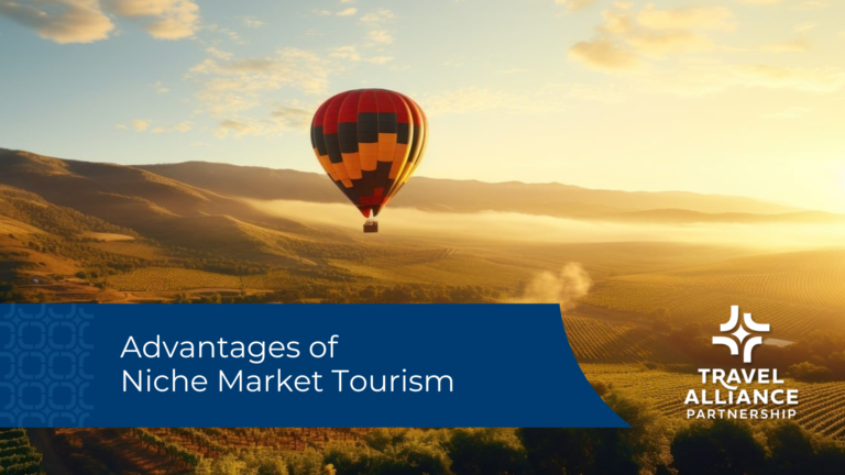 Advantages of Niche Market Tourism - Travel Alliance Partnership
