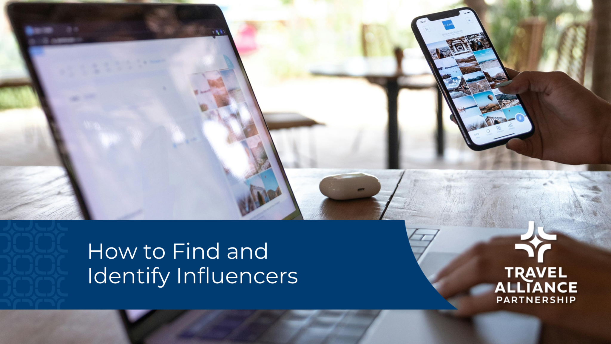 How to Find and Identify Influencers - Travel Alliance Partnership