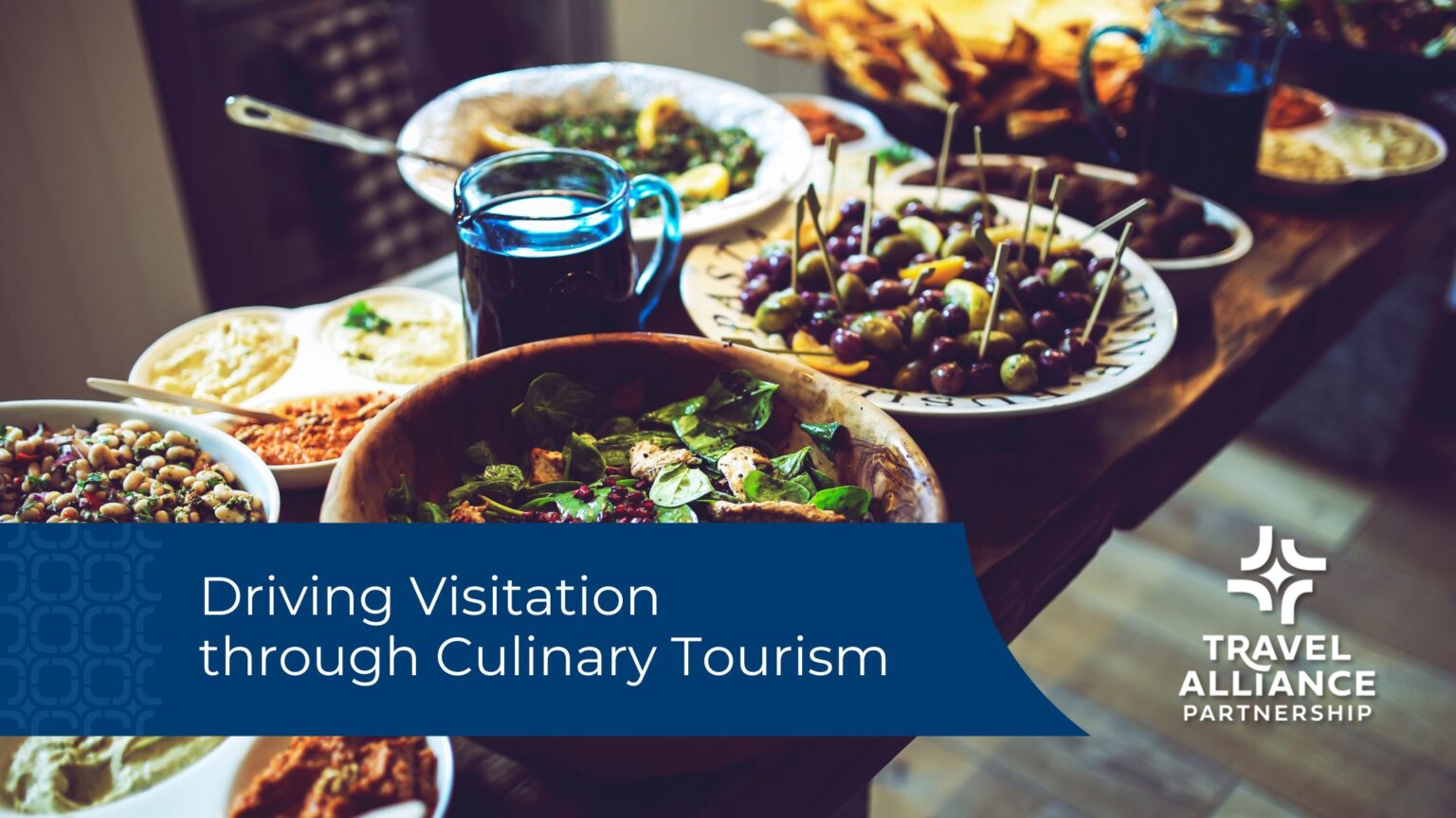 Driving Visitation Through Culinary Tourism - Travel Alliance Partnership