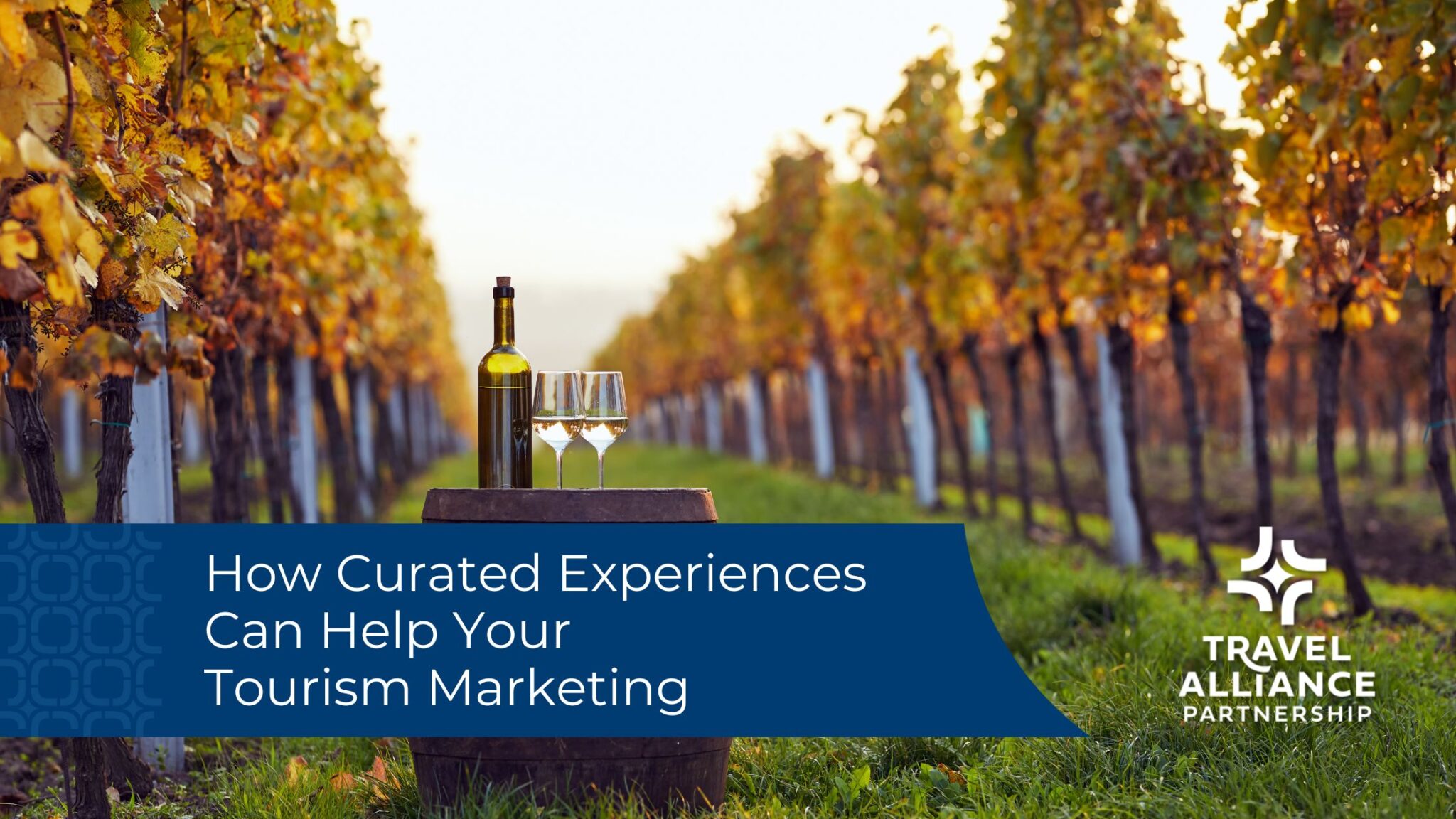 How Curated Experiences Can Help Your Tourism Marketing